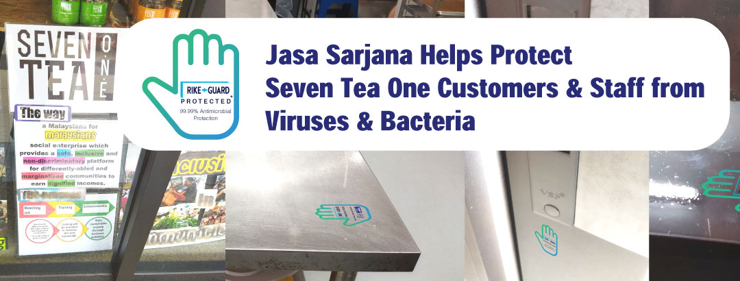Jasa Sarjana Helps Protect Seven Tea One Customers & Staff from Viruses ...